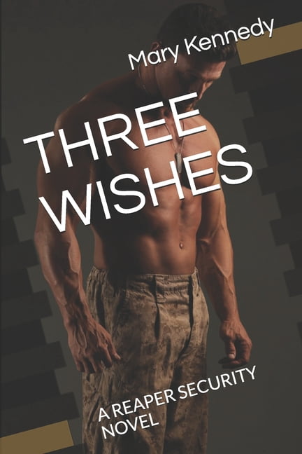 A Reaper Security Novel Three Wishes: A Reaper Security Novel, Book 16 ...