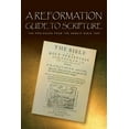 A Reformation Guide To Scripture: The Prologues From The Geneva Bible ...