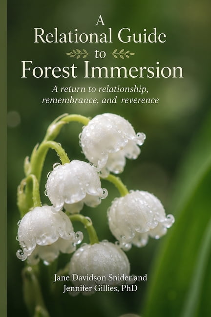A Relational Guide to Forest Immersion: A return to relationship ...