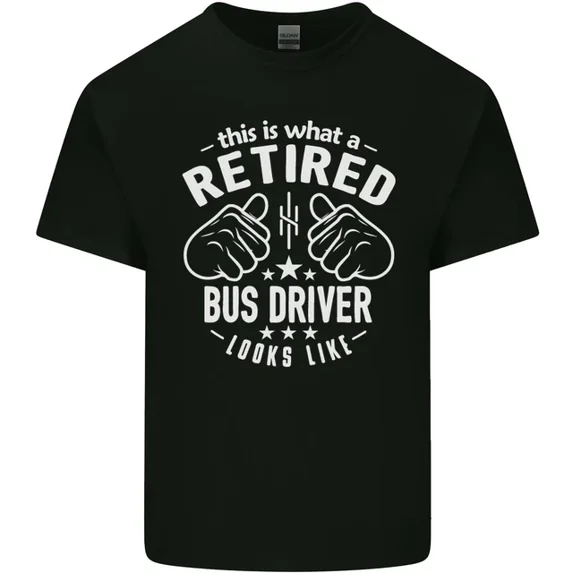 A Retired Bus Driver Looks Like T-Shirt - Walmart.com