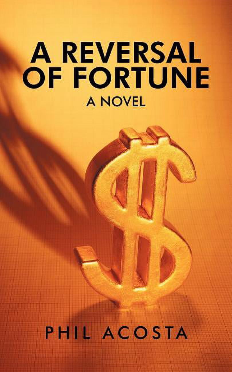 A Reversal of Fortune (Paperback) by Phil Acosta - Walmart Business ...