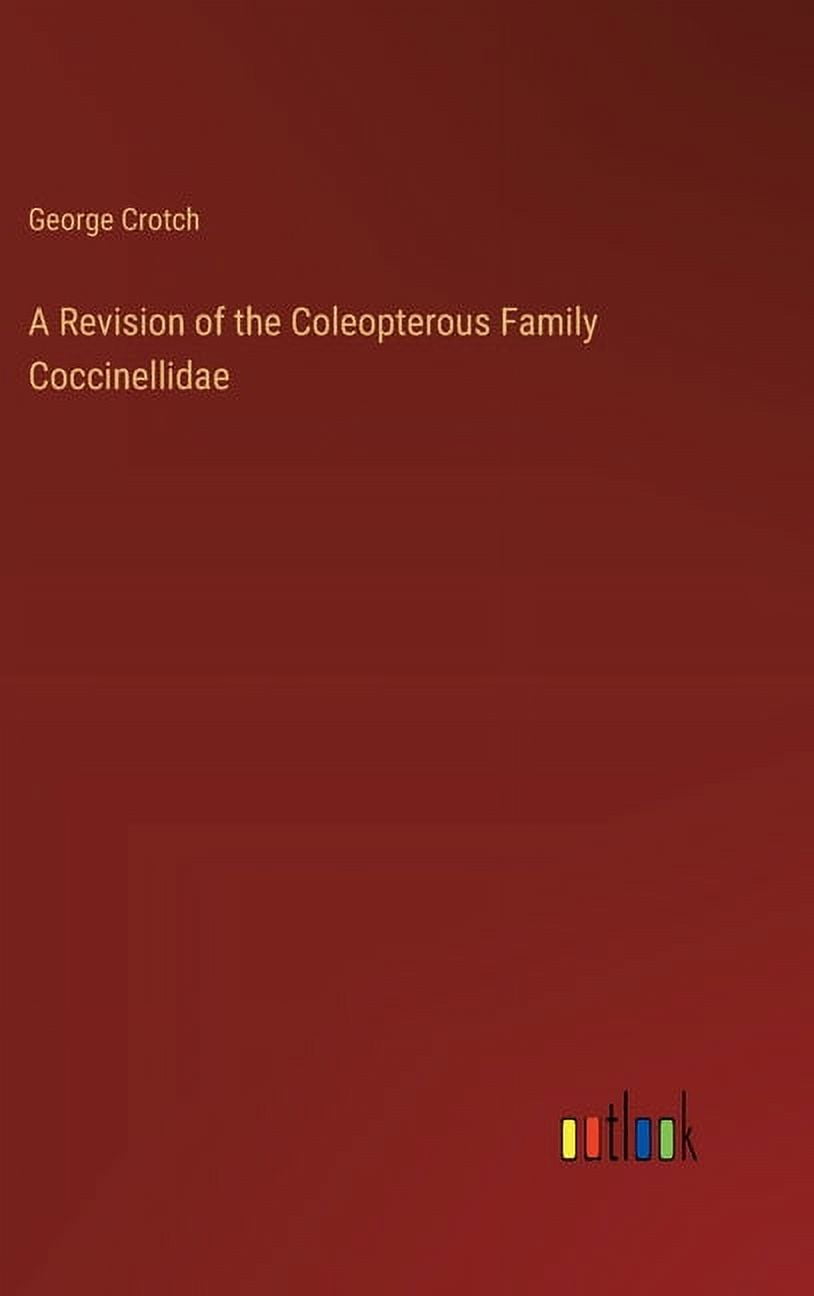 A Revision of the Coleopterous Family Coccinellidae (Hardcover ...