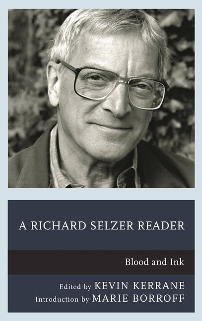 A Richard Selzer Reader: Blood and Ink, (Hardcover) - Walmart.com