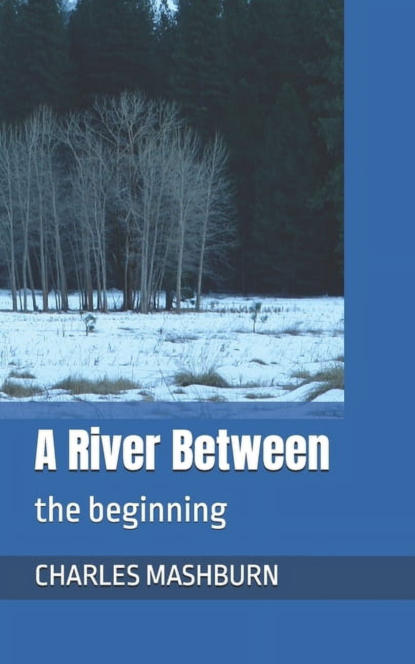 A River Between A River Between: the beginning, Book 1, (Paperback ...