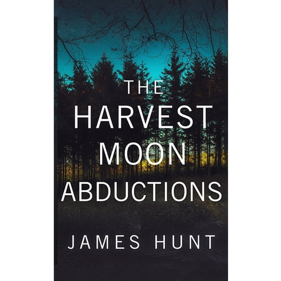 A Riveting Kidnapping Mystery The Harvest Moon Abductions, Book 71 ...