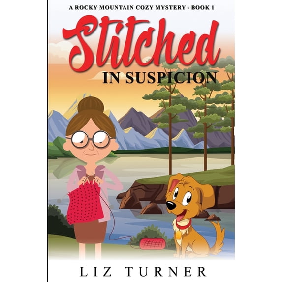 A Rocky Mountain Cozy Mystery: Stitched in Suspicion : A Rocky Mountain ...