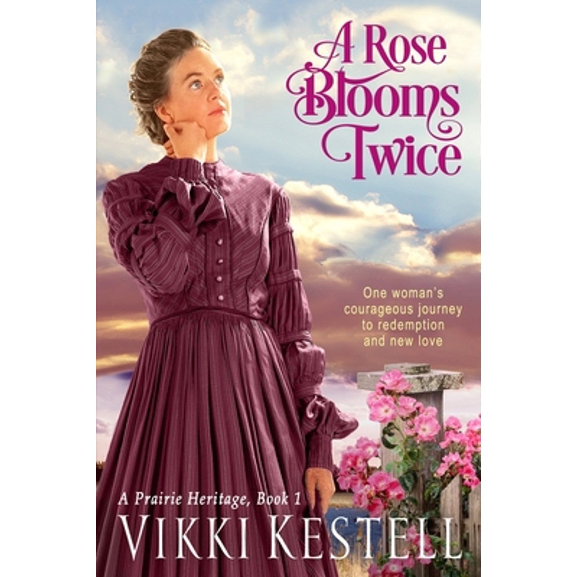 A Rose Blooms Twice (a Prairie Heritage, Book 1) - Walmart.com