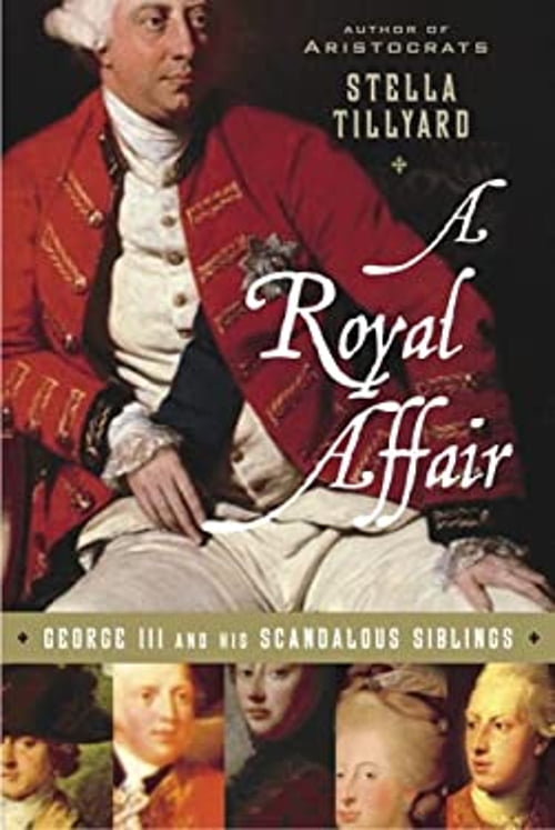 Pre-Owned A Royal Affair: George III and His Scandalous Siblings ...