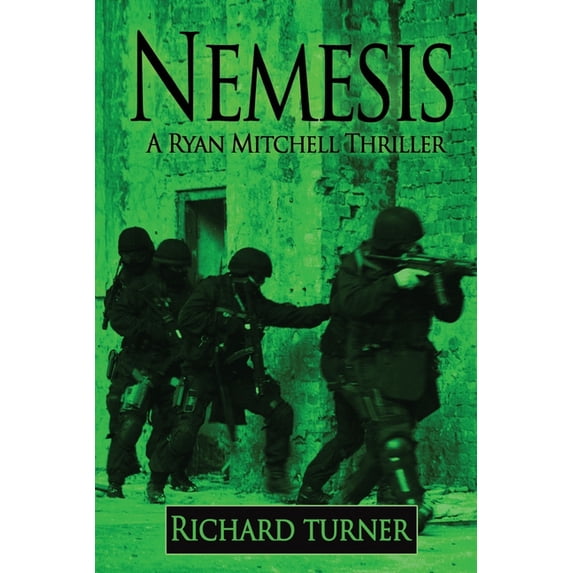 A Ryan Mitchell Thriller: Nemesis (Series #6) (Paperback) - Walmart.com