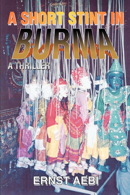 Short Stint in Burma : A Thriller - Walmart.com