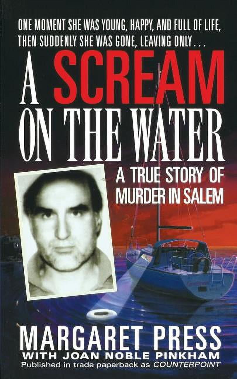 A Scream on the Water: A True Story of Murder in Salem, (Paperback ...