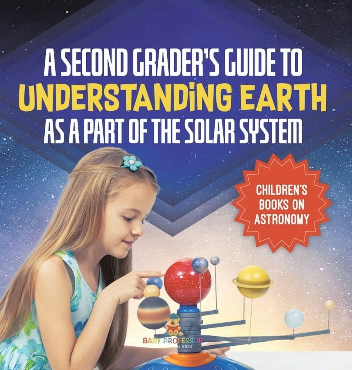 A Second Grader's Guide to Understanding Earth as a Part of the Solar ...