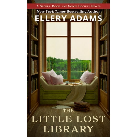 A Secret, Book, and Scone Society Novel The Little Lost Library, Book 7 ...