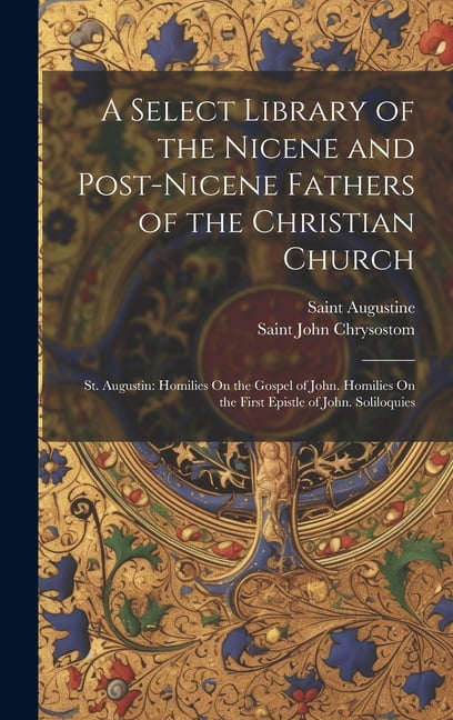 A Select Library of the Nicene and Post-Nicene Fathers of the Christian ...
