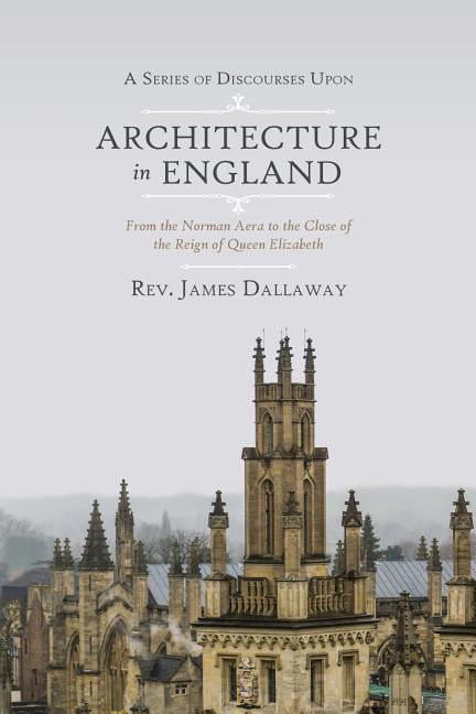 A Series of Discourses Upon Architecture in England (Paperback ...