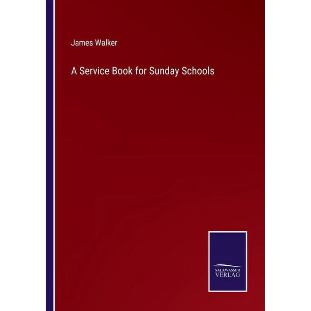 A Service Book for Sunday Schools - Walmart Business Supplies