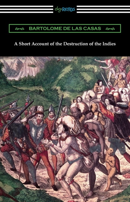 A Short Account of the Destruction of the Indies (Paperback) - Walmart.com