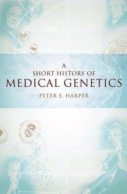 Pre-Owned A Short History of Medical Genetics (Hardcover) 0195187504 ...