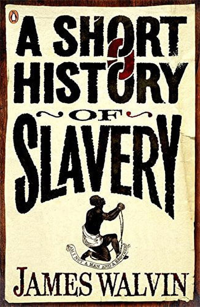 A Short History of Slavery - Walmart.com
