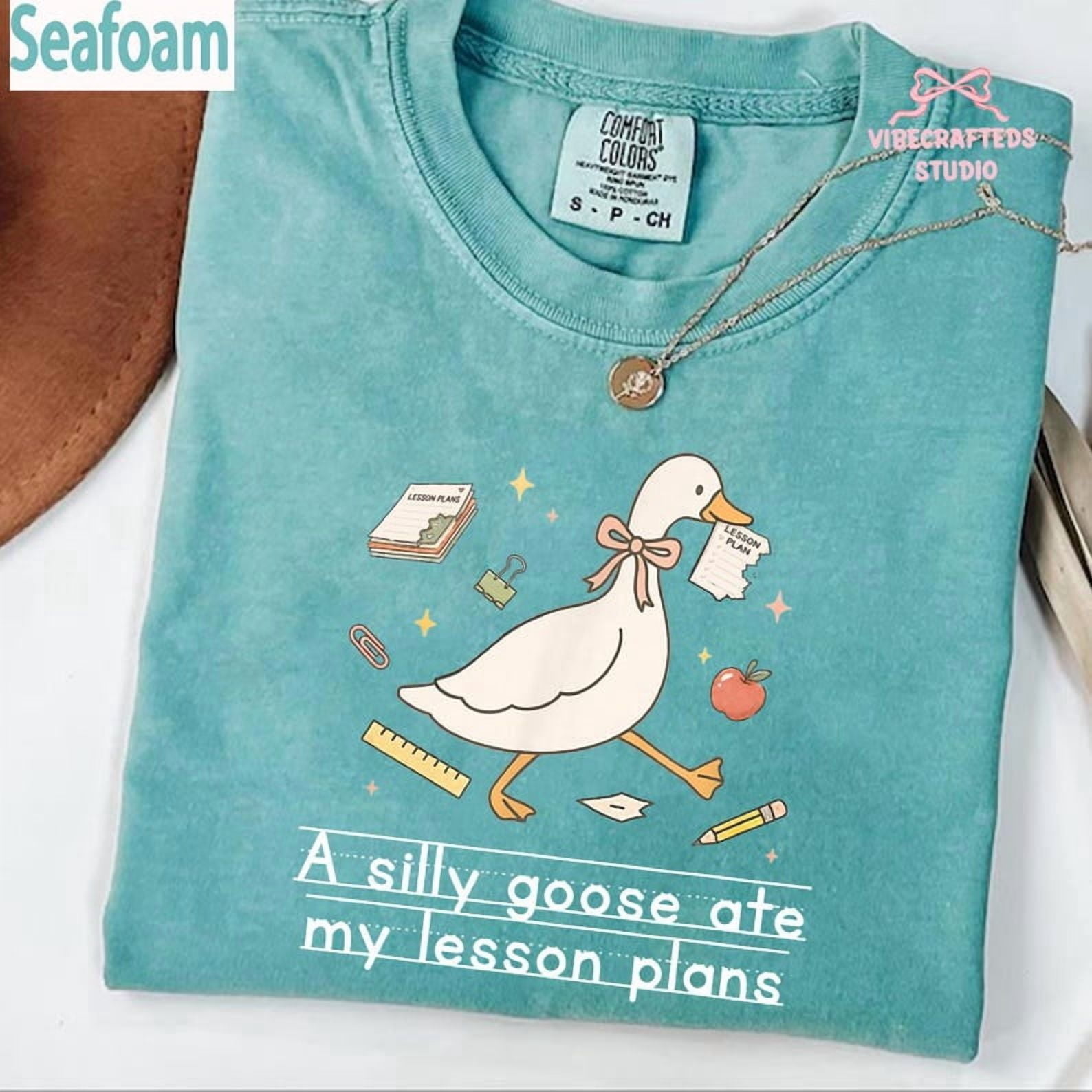 A Silly Goose Ate My Lesson Plans Comfort Colors Shirt, Funny Goose ...