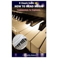 A Simple Guide On HOW TO READ MUSIC.: Fundamentals For Beginners ...