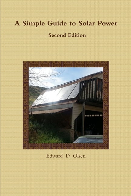 A Simple Guide to Solar Power - Second Edition (Paperback) - Walmart.com