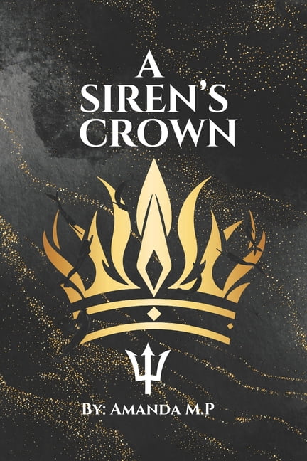 A Siren's Bond A Sirens Crown: The Siren's Series, Book 2, (Paperback ...