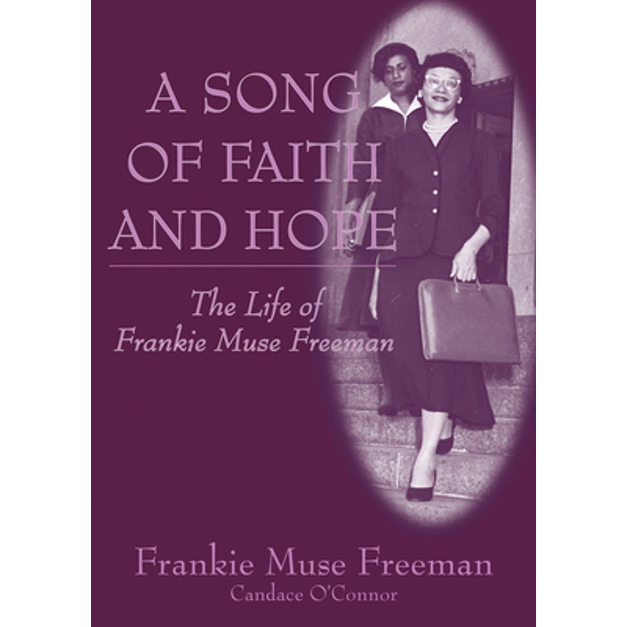 Pre-Owned A Song of Faith and Hope: The Life of Frankie Muse Freeman ...