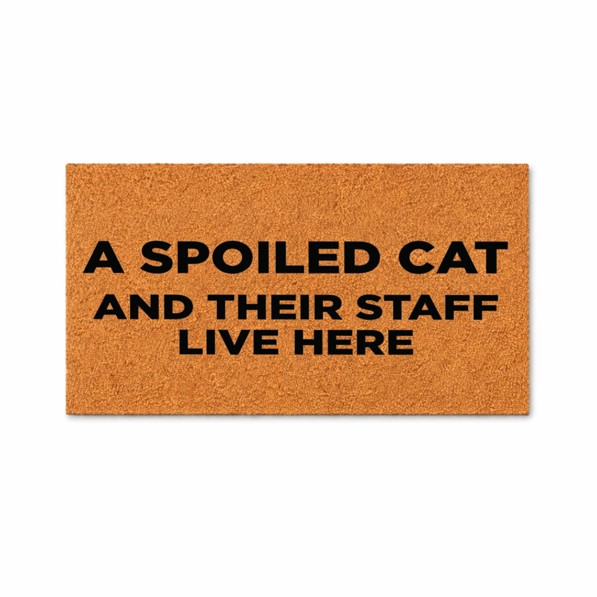 A Spoiled Cat And Their Staff Live Here, Funny Cat Doormat, Welcome Mat ...
