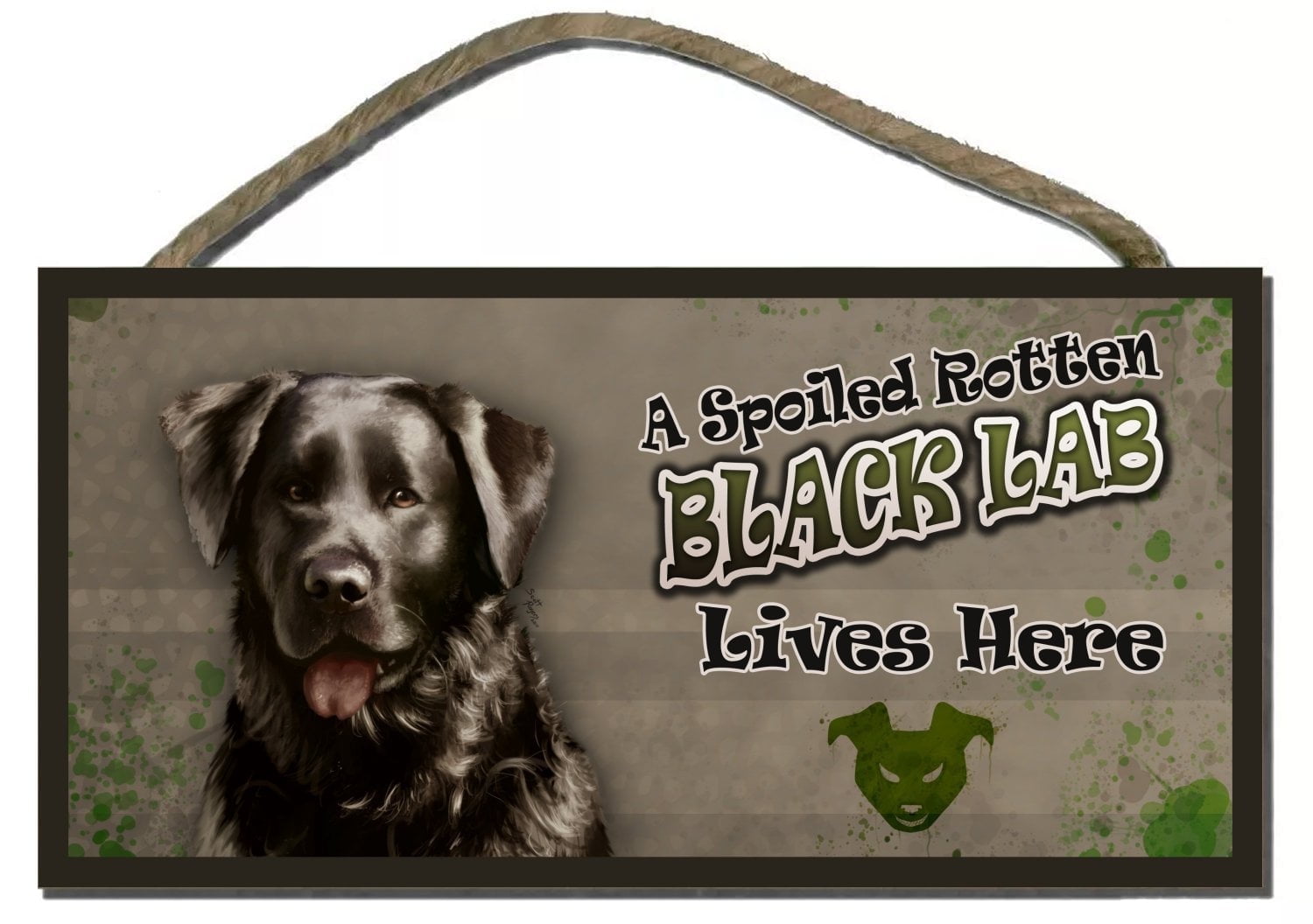 DGS Originals Wooden Sign, A Spoiled Rotten Black Lab (Labrador) Lives ...