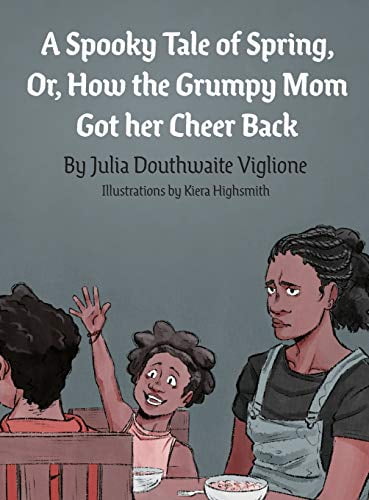 Pre-Owned A Spooky Tale of Spring: Or, How the Grumpy Mom Got her Cheer ...