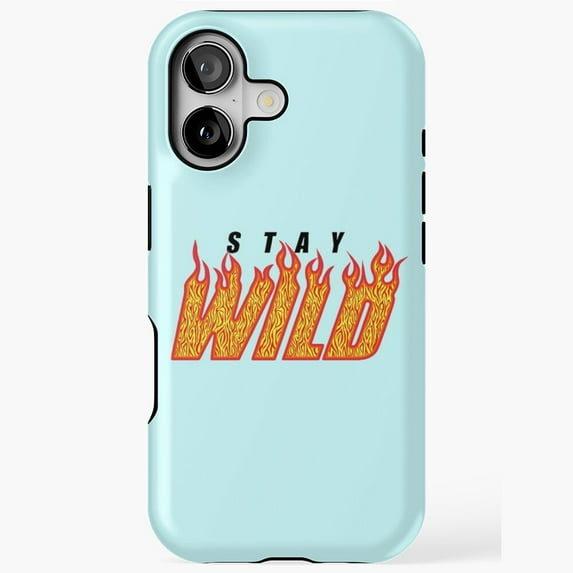 A Stay Wild Fire Flame Protective Case for iPhone 11 12 13 14 15 16 17 ...