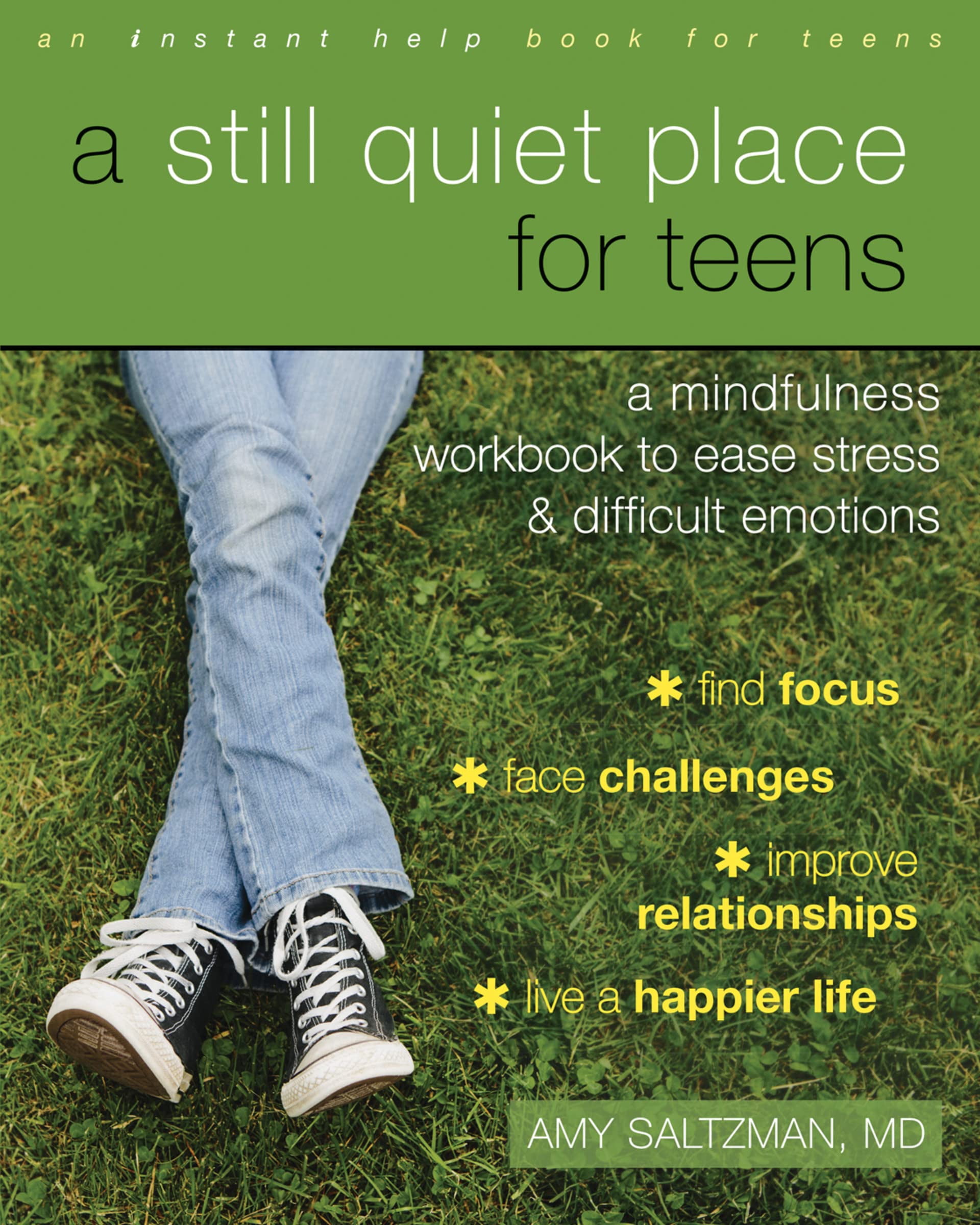 A Still Quiet Place for Teens : A Mindfulness Workbook to Ease Stress ...
