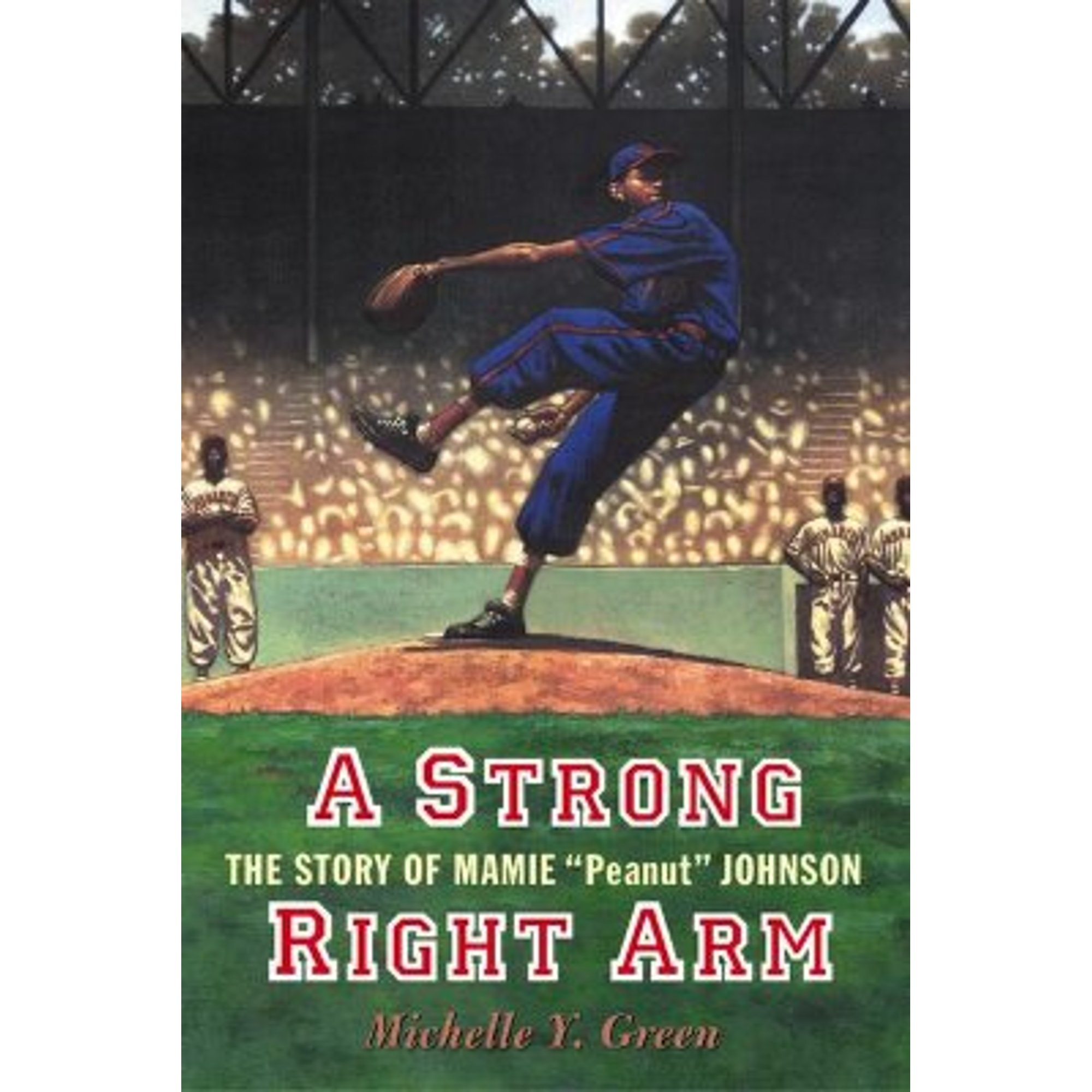 Pre-Owned A Strong Right Arm: The Story of Mamie Peanut Johnson (Carter ...