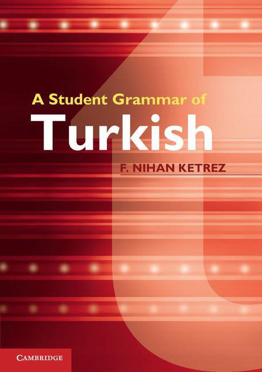 A Student Grammar of Turkish, (Paperback) - Walmart.com