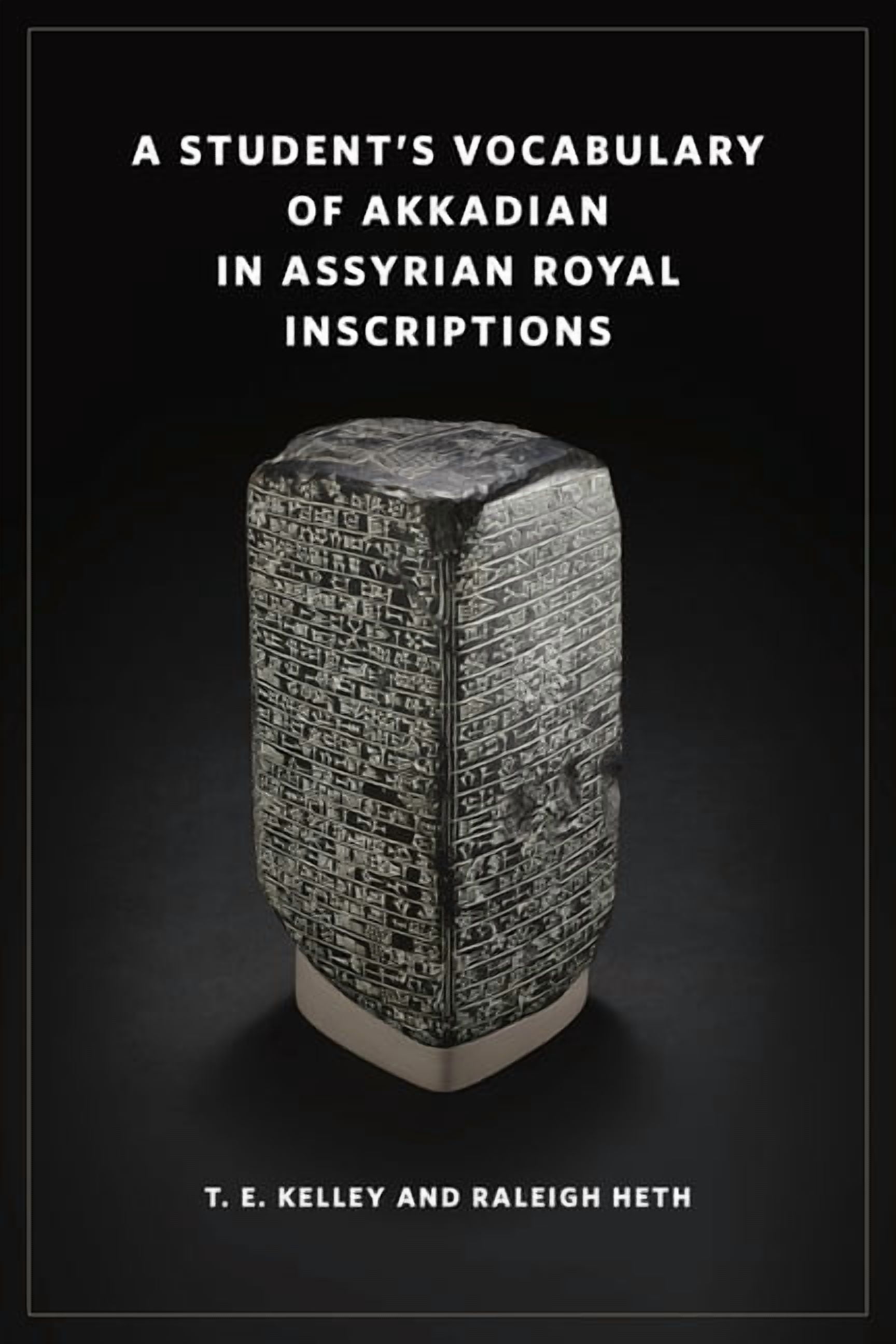A Student's Vocabulary of Akkadian in Assyrian Royal Inscriptions ...
