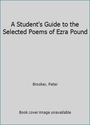 Pre-Owned A Student's Guide to the Selected Poems of Ezra Pound ...