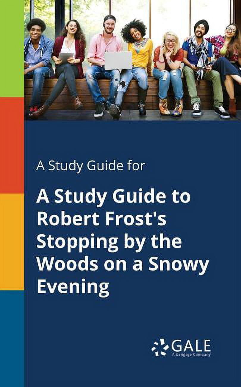 A Study Guide for A Study Guide to Robert Frost's Stopping by the Woods ...