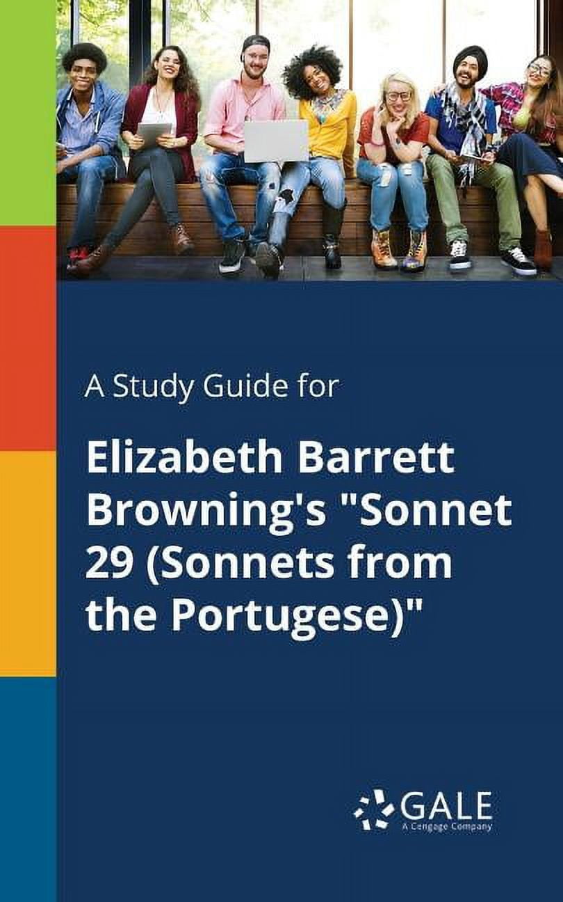 A Study Guide for Elizabeth Barrett Browning's "Sonnet 29 (Sonnets From ...