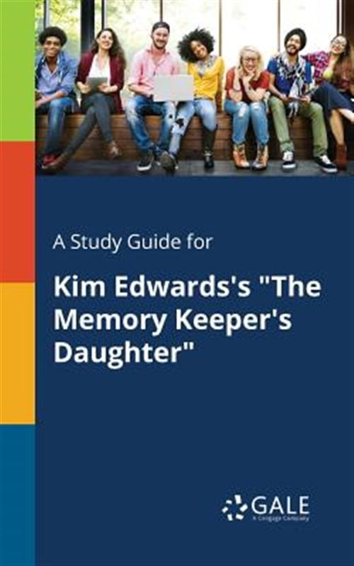 Pre-Owned A Study Guide for Kim Edwards's "The Memory Keeper's Daughter ...