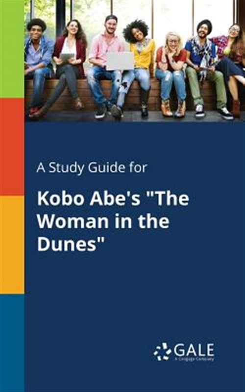 Pre-Owned A Study Guide for Kobo Abe's "The Woman in the Dunes ...