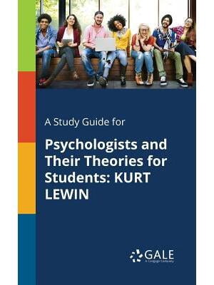 A Study Guide for Psychologists and Their Theories for Students : Kurt ...