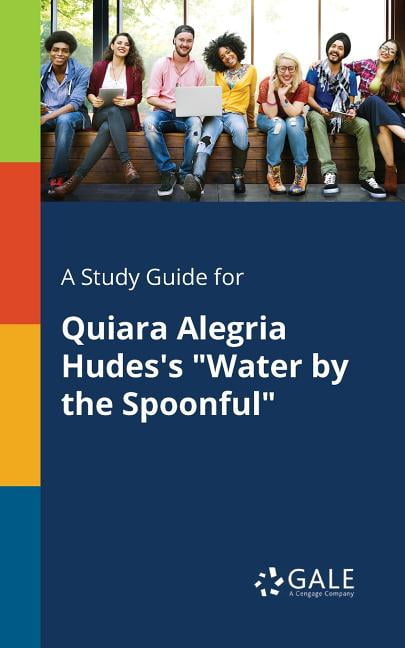 A Study Guide for Quiara Alegria Hudes's "Water by the Spoonful ...