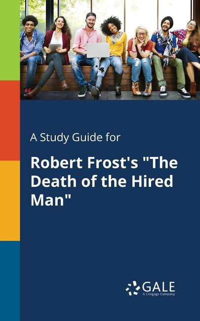 A Study Guide for Robert Frost's "The Death of the Hired Man" - Walmart.com
