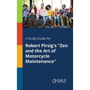 Zen and the Art of Motorcycle Maintenance: An Inquiry Into Values ...