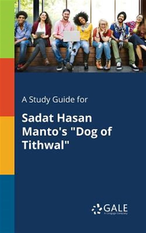 Pre-Owned A Study Guide for Sadat Hasan Manto's "Dog of Tithwal ...