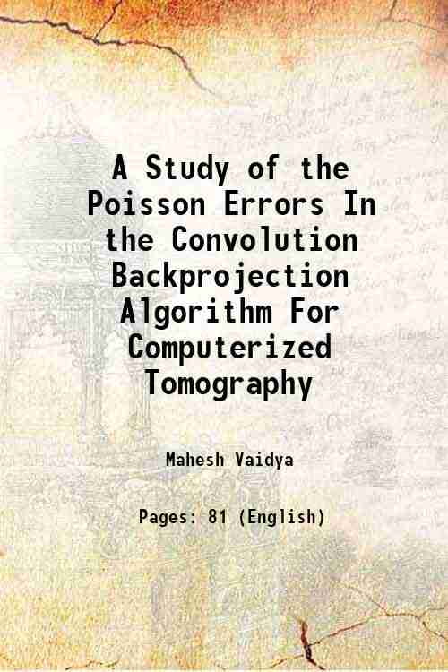 A Study of the Poisson Errors In the Convolution Backprojection Algorithm For Computerized ...