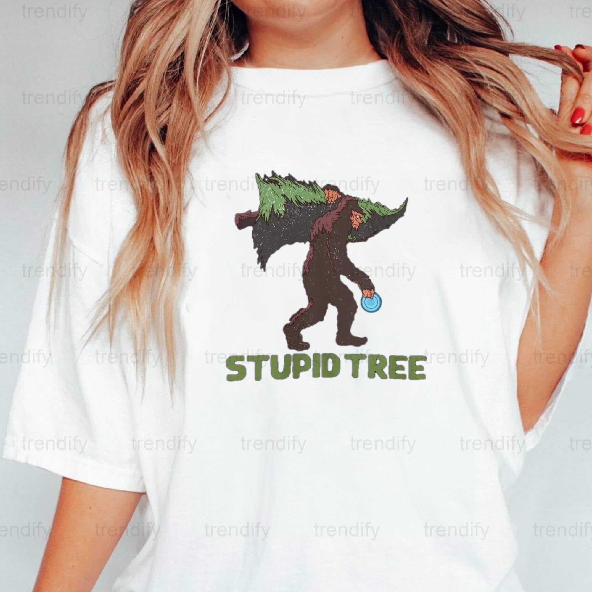 A Stupid Tree, A Funny Bigfoot Disc Golf for a Sasquatch Golfer, Unisex ...