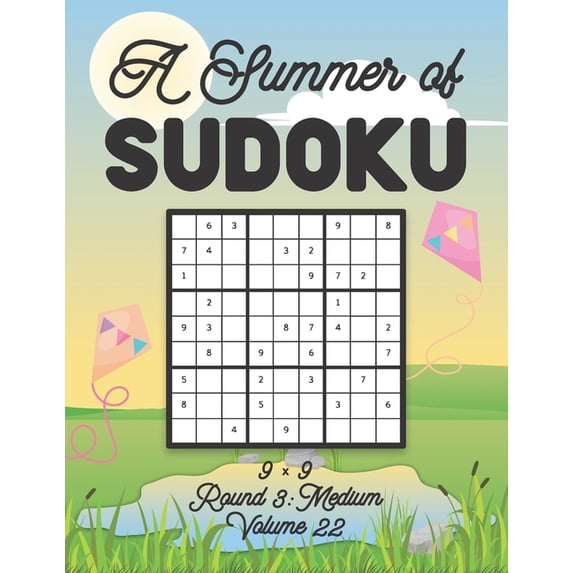 A Summer of Sudoku 9 x 9 Round 3: Medium Volume 22: Relaxation Sudoku ...