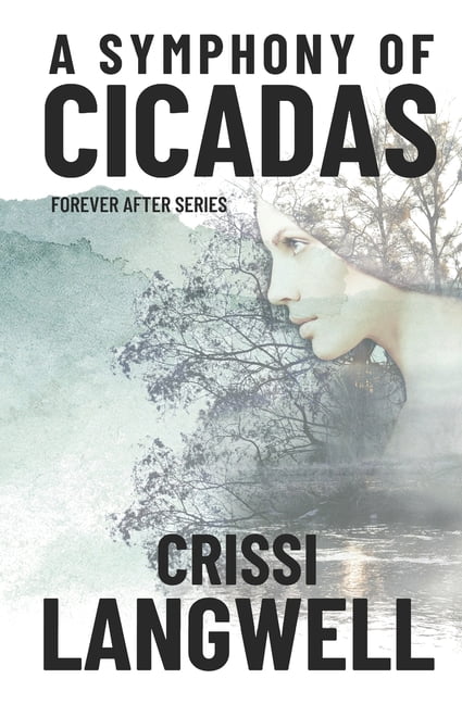 Forever After A Symphony of Cicadas: Sometimes the end is just the ...